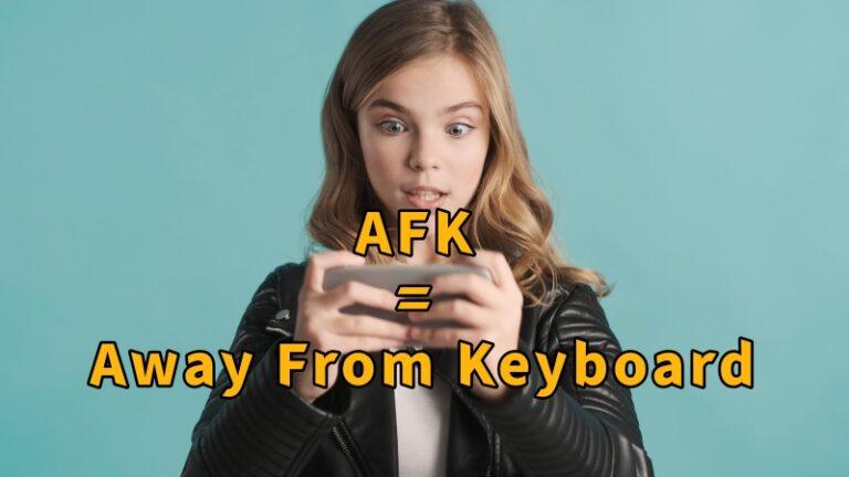 ¿Qué significa AFK? Significado de AFK en mensajes de texto, Roblox y ...
